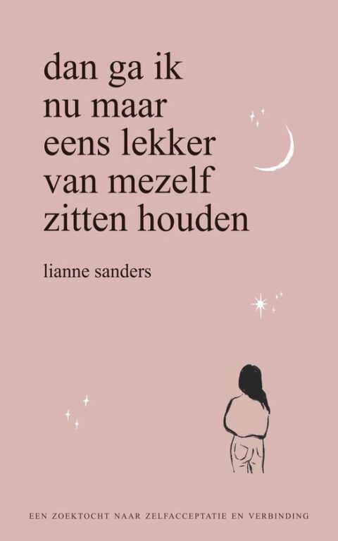 Dan ga ik nu maar eens lekker van mezelf zitten houden – Mindsetking